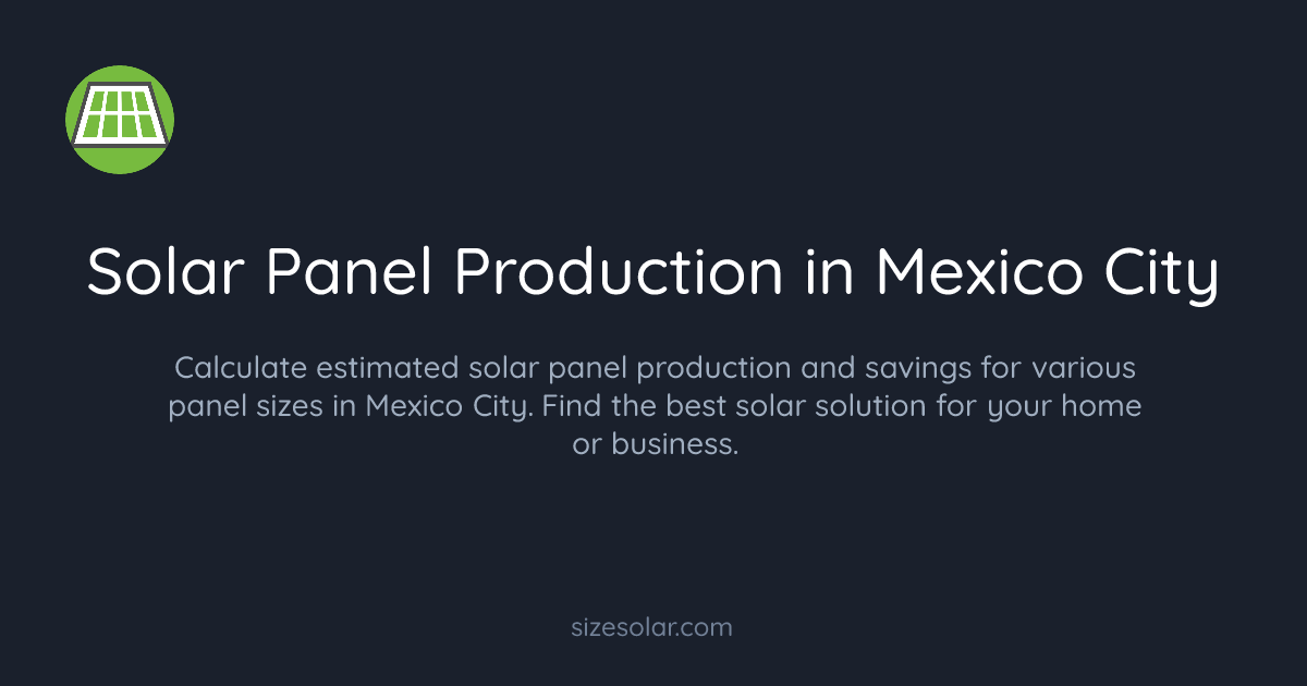 Solar panel production in Mexico City | Size.Solar