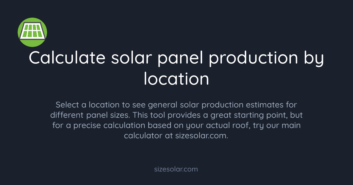 Solar panel production calculator for all locations | Size.Solar